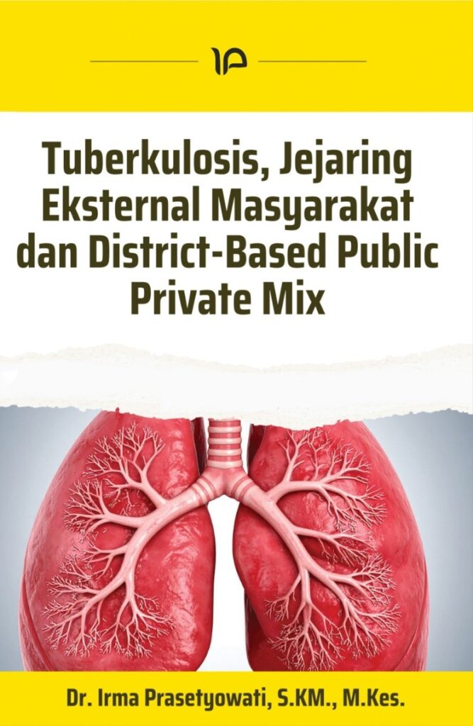 TUBERKULOSIS, JEJARING EKSTERNAL MASYARAKAT DAN DISTRICT-BASED PUBLIC ...