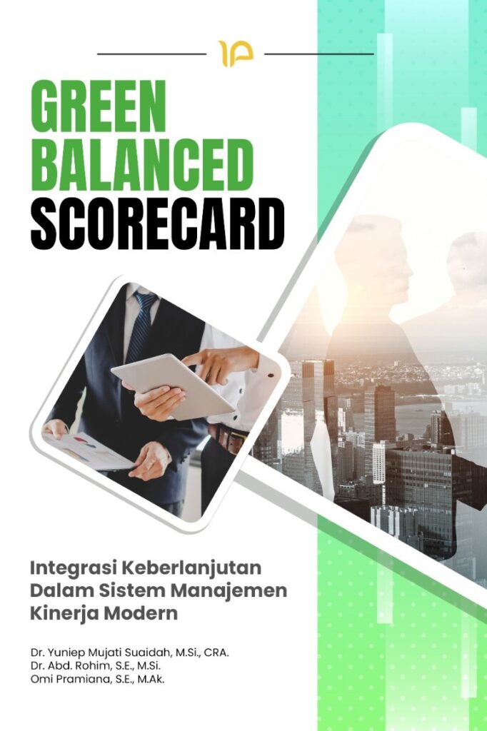GREEN BALANCED SCORECARD: INTEGRASI KEBERLANJUTAN DALAM SISTEM ...